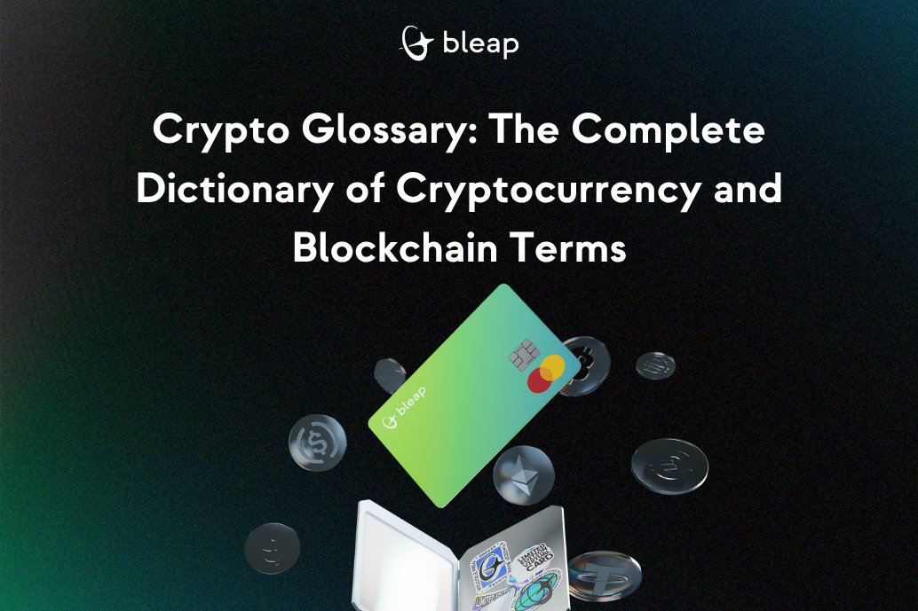 Crypto Glossary: The Complete Dictionary of Cryptocurrency and Blockchain Terms